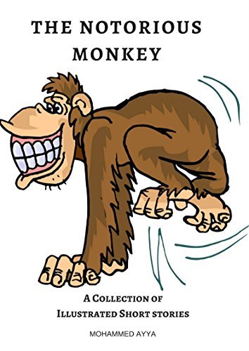 THE NOTORIOUS MONKEY by Mohammed Ayya | Goodreads