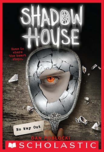 Shadow House: No Way Out by Dan Poblocki | Goodreads