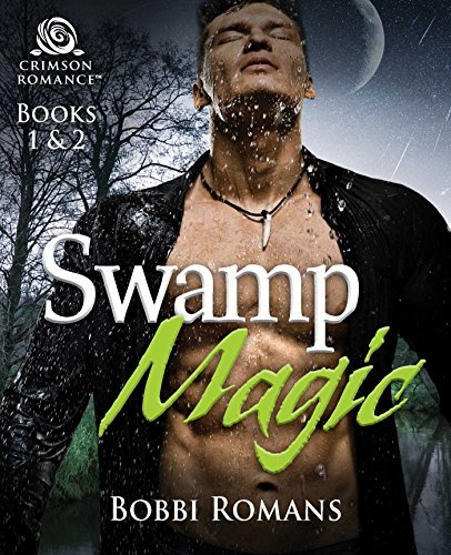 Swamp Magic: Books 1 & 2 by Bobbi Romans | Goodreads
