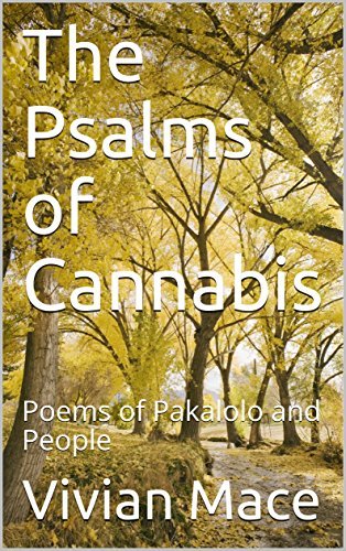 The Psalms of Cannabis: Poems of Pakalolo and People by Vivian Mace ...