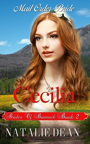 Cecilia (Brides of Bannack, #2) by Natalie Dean | Goodreads