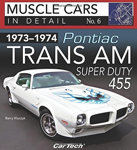 1973-1974 Pontiac Trans Am Super Duty: Muscle Cars In Detail No. 6 by ...