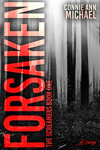 Forsaken (The Screamers #1) by Connie Ann Michael | Goodreads
