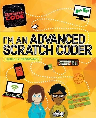 Generation Code: I'm an Advanced Scratch Coder by Max Wainewright | Goodreads
