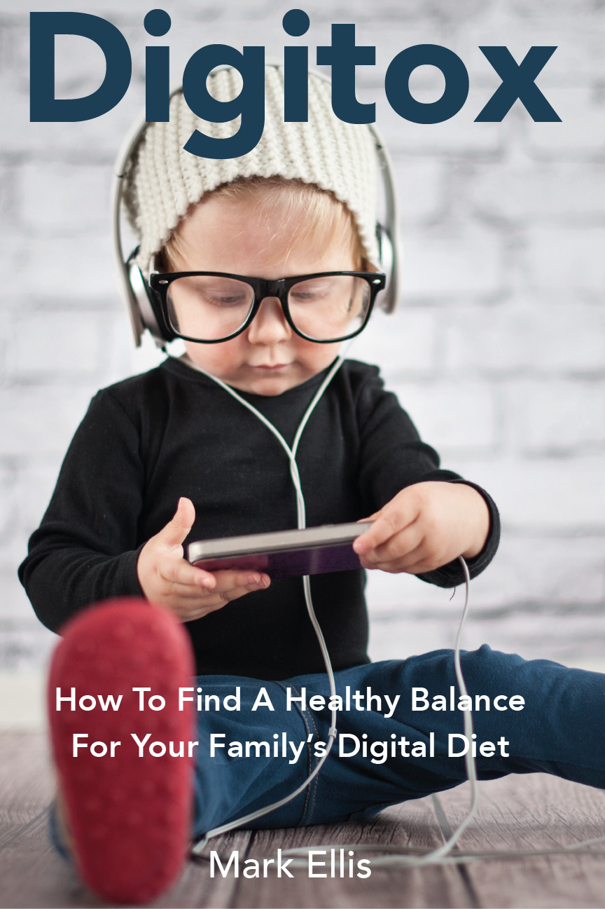Digitox: How To Find A Healthy Balance For Your Family's Digital Diet ...