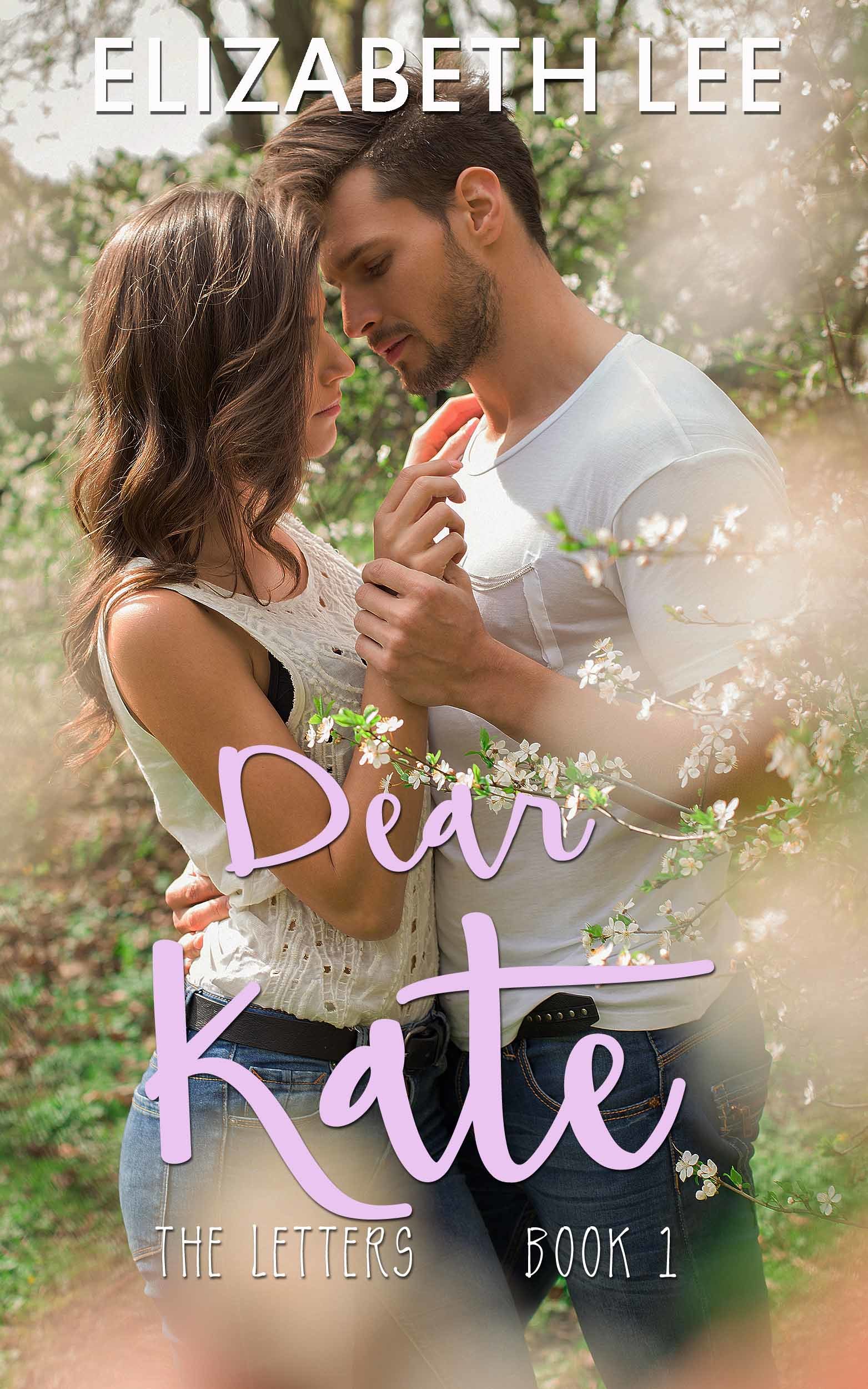 Dear Kate (The Letters, #1) by Elizabeth Lee | Goodreads