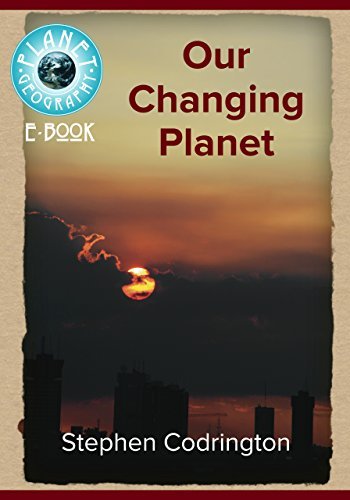 Our Changing Planet (Planet Geography Book 1) by Stephen Codrington ...