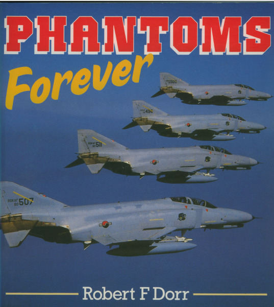Phantoms Forever by Robert F. Dorr | Goodreads