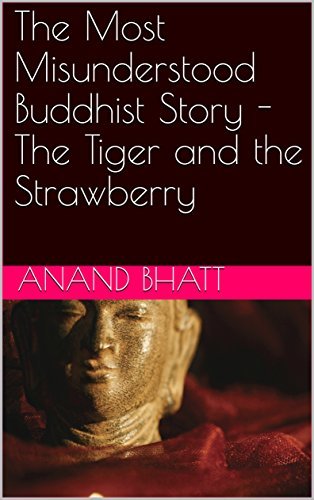 The Most Misunderstood Buddhist Story - The Tiger and the Strawberry by ...