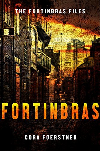 Fortinbras (The Fortinbras Files #1) by Cora Foerstner | Goodreads