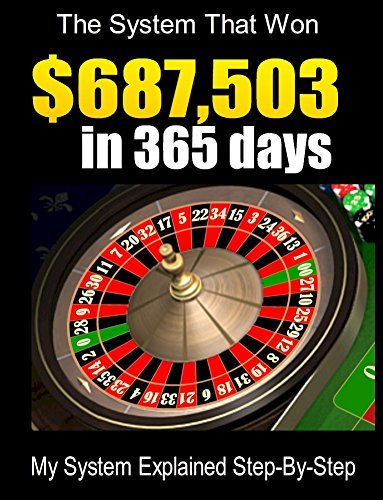 Roulette System: $687,503 In 365 Days: Winning Strategy Explained Step ...
