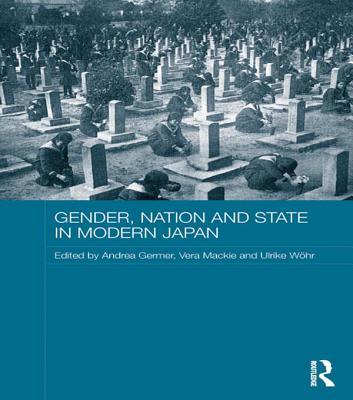 Gender, Nation and State in Modern Japan by Andrea Germer | Goodreads