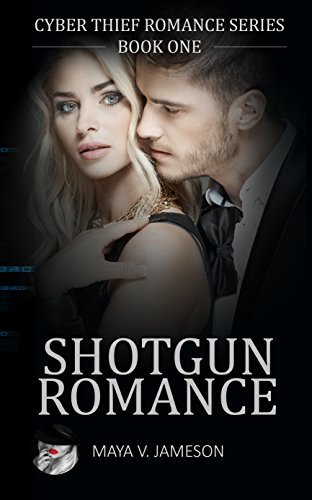 Shotgun Romance (Cyber Thief Romance Series #1) by Maya V. Jameson ...