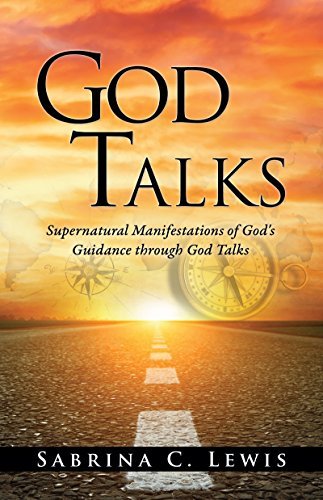 GOD TALKS: Supernatural Manifestations of God's Guidance through God ...
