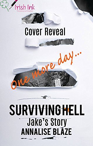 Surviving Hell: Jakes's Story by Annalise Blaze | Goodreads