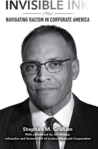 Invisible Ink: Navigating racism in corporate America by Stephen M ...