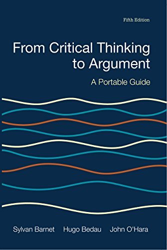 From Critical Thinking to Argument: A Portable Guide by Sylvan Barnet ...