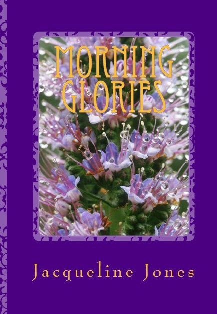 Morning Glories by Jacqueline D. Jones | Goodreads