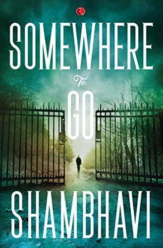 Somewhere to Go by Shambhavi | Goodreads