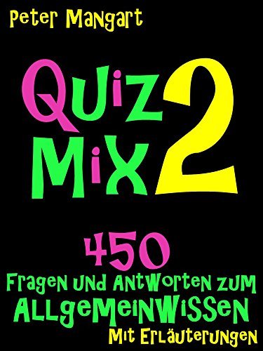 Quix-Mix 2 – 450 Fragen und Antworten zum Allgemeinwissen mit kurzen ...