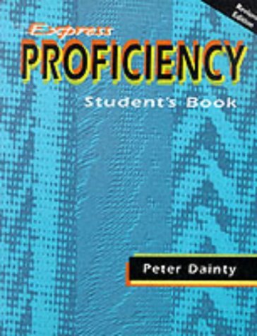 Express Proficiency: Student's Book and Key by Peter Dainty | Goodreads
