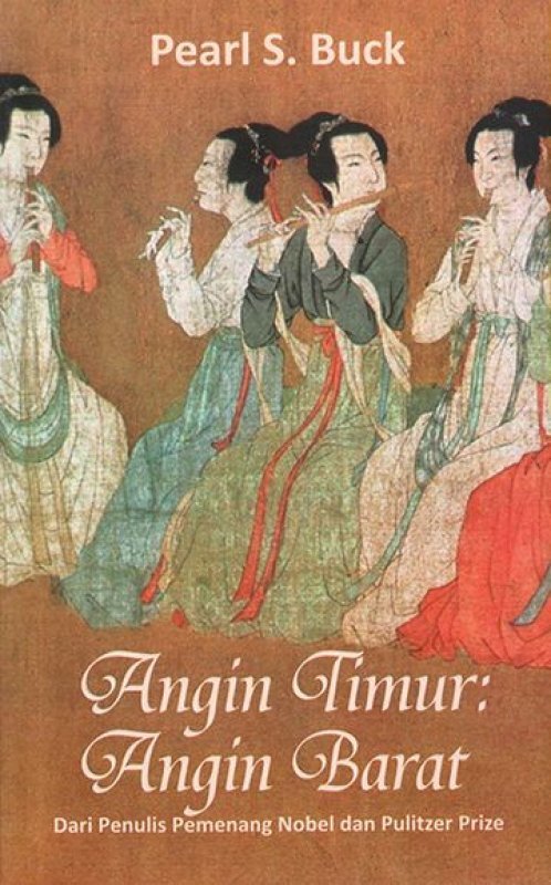 Angin Timur: Angin Barat by Pearl S. Buck | Goodreads