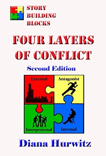 Four Layers of Conflict: Story Building Blocks by Diana Hurwitz | Goodreads