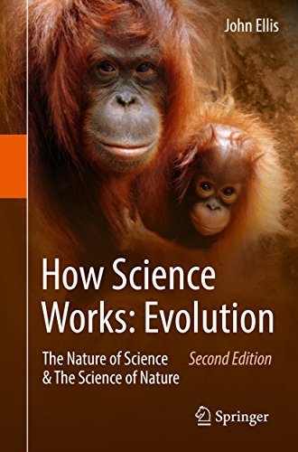 How Science Works: Evolution: The Nature of Science & The Science of ...