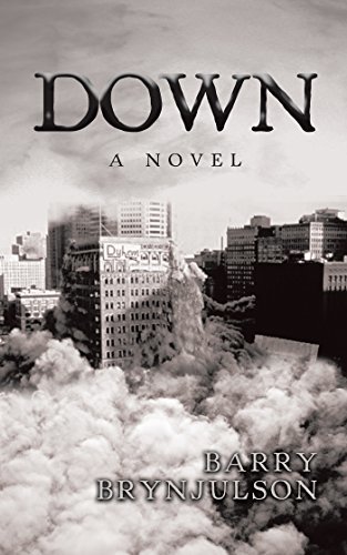 Down: A Novel by Barry Brynjulson | Goodreads