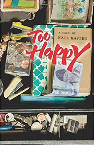 Too Happy by Kate Kasten | Goodreads