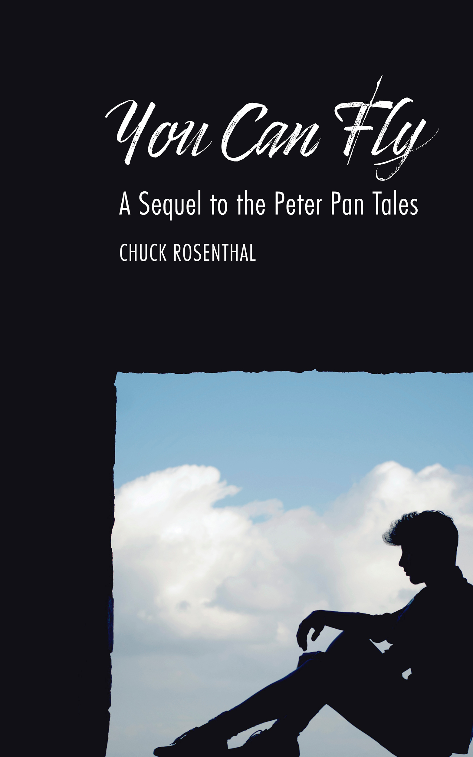 You Can Fly: A Sequel to the Peter Pan Tales by Chuck Rosenthal | Goodreads