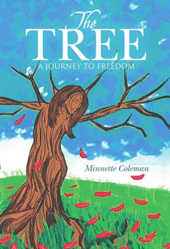 The Tree: A Journey to Freedom by Minnette Coleman | Goodreads