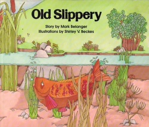 Old Slippery (Publish-A-Book Series) by Mark Belanger | Goodreads
