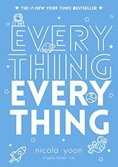 Everything, Everything by Nicola Yoon | Goodreads