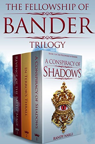 The Fellowship of Bander: The Complete Trilogy Boxed Set by Randy Nargi ...