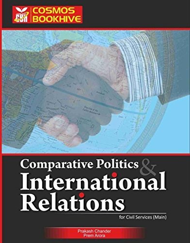 INTERNATIONAL RELATION & COMPARATIVE POLITICS . by Prakash Chandra ...
