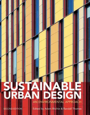 Sustainable Urban Design: An Environmental Approach by Randall Thomas ...