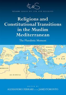 Religions and Constitutional Transitions in the Muslim Mediterranean ...