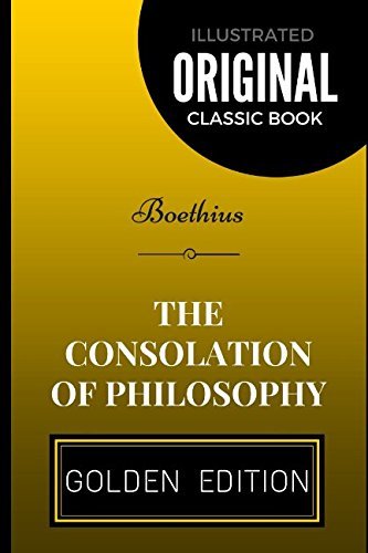 The Consolation of Philosophy: By Boethius - Illustrated by Boethius ...