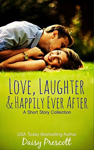 Love, Laughter and Happily Ever After: A Short Story Collection by ...