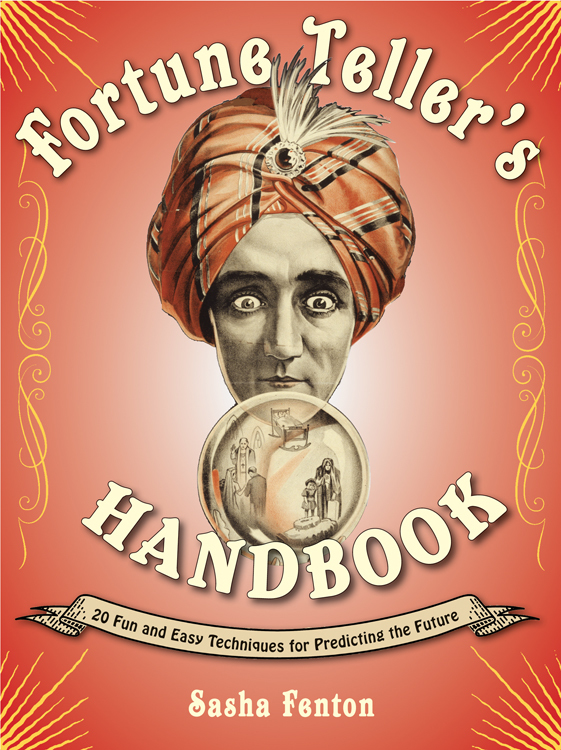 Fortune Teller's Handbook: 20 Fun and Easy Techniques for Predicting ...