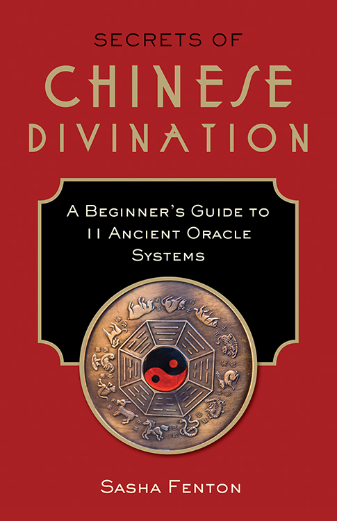 Secrets of Chinese Divination: A Beginner's Guide to 11 Ancient Oracle ...