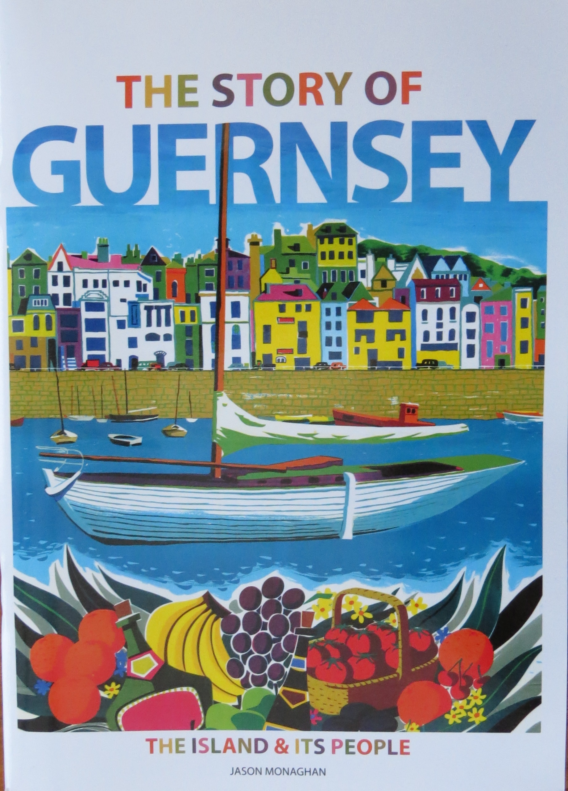 The Story of Guernsey by Jason Monaghan | Goodreads