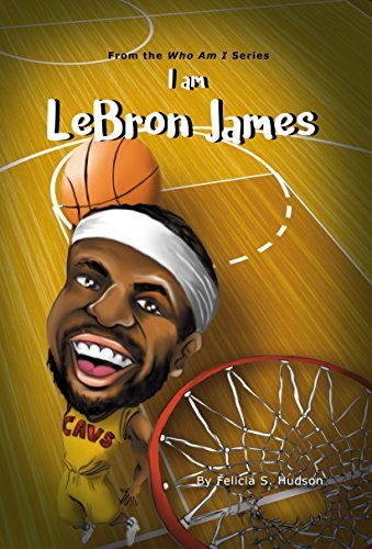 I Am Lebron James (Who Am I Series) by Felicia S. Hudson | Goodreads