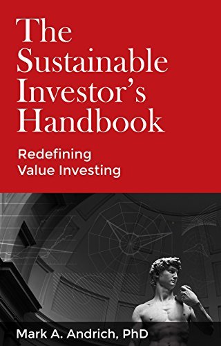 The Sustainable Investor's Handbook: Redefining Value Investing by Mark ...