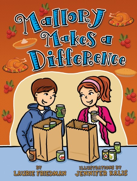 Mallory Makes a Difference by Laurie B. Friedman | Goodreads