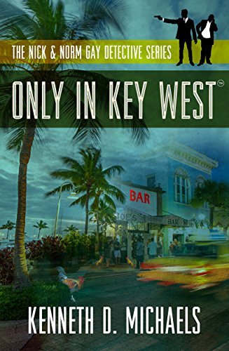Only In Key West by Kenneth D. Michaels | Goodreads
