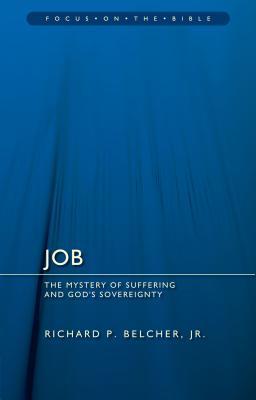 Job: The Mystery of Suffering and God's Sovereignty by Richard P ...