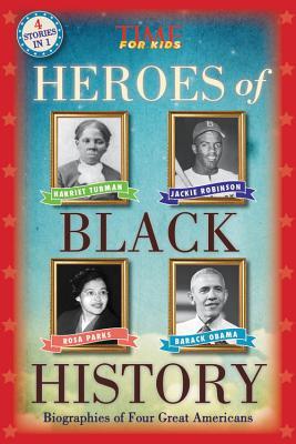 Heroes of Black History by TIME for Kids | Goodreads