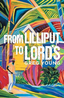 From Lilliput to Lord's by Greg Young | Goodreads